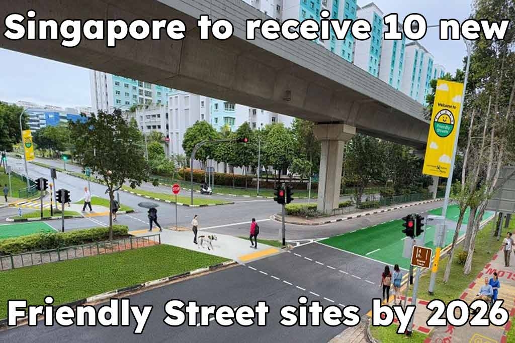 Singapore to receive 10 new Friendly Streets sites by 2026 - Sgcarmart